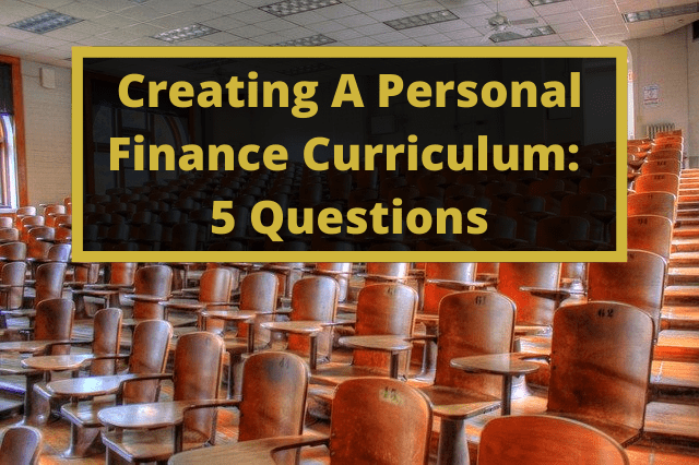 Creating A Personal Finance Curriculum 5 Questions The Physician Creating A Personal Finance Curriculum 5 Questions The Physician